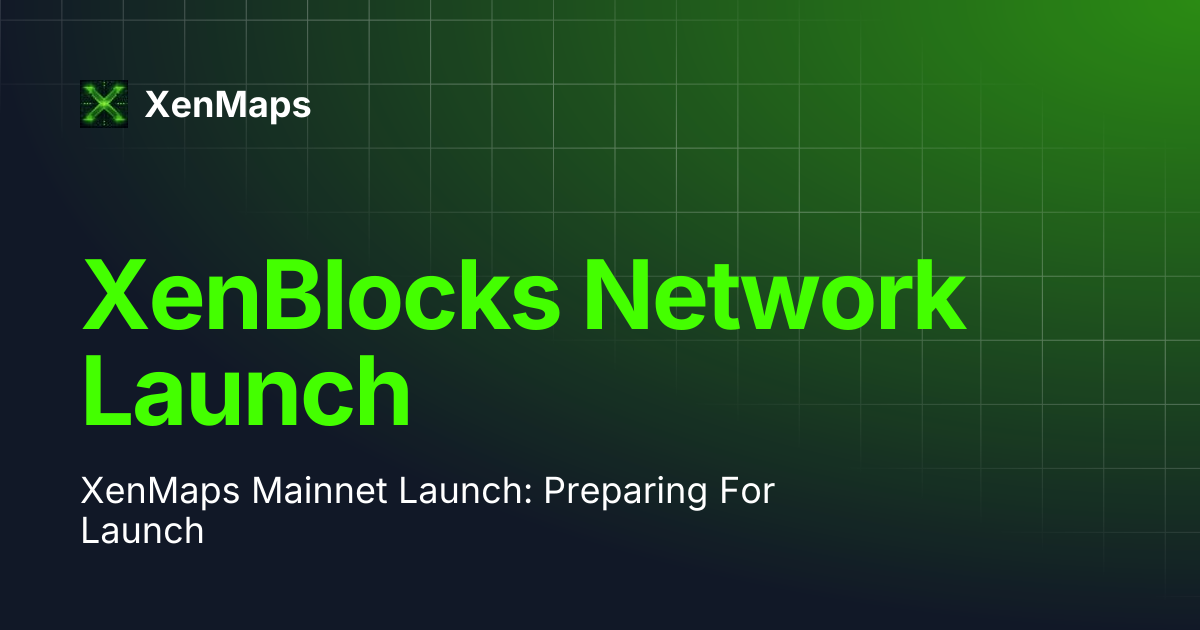 XenBlocks Network Launch | XenMaps